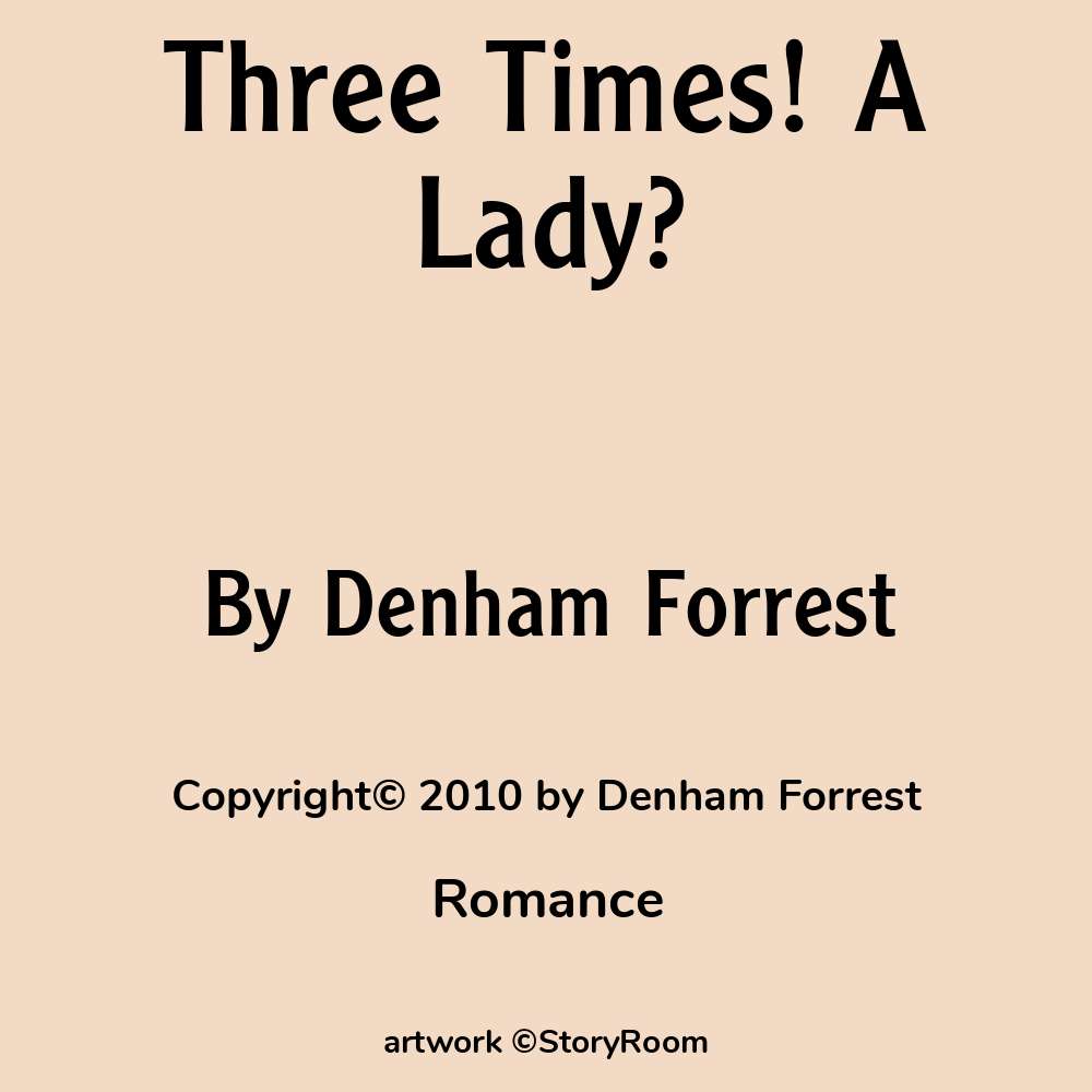 Three Times! A Lady? - Romance Story