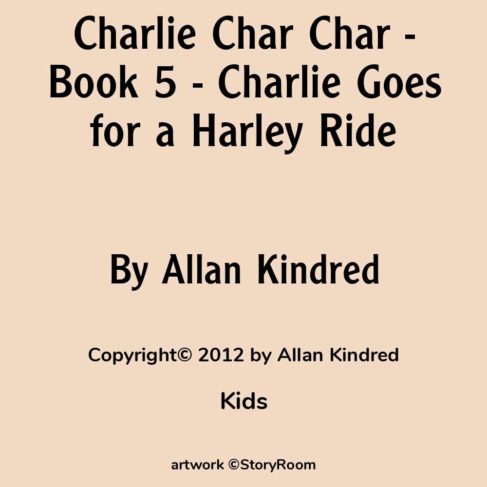 Charlie Char Char - Book 5 - Charlie Goes for a Harley Ride - Kids Story
