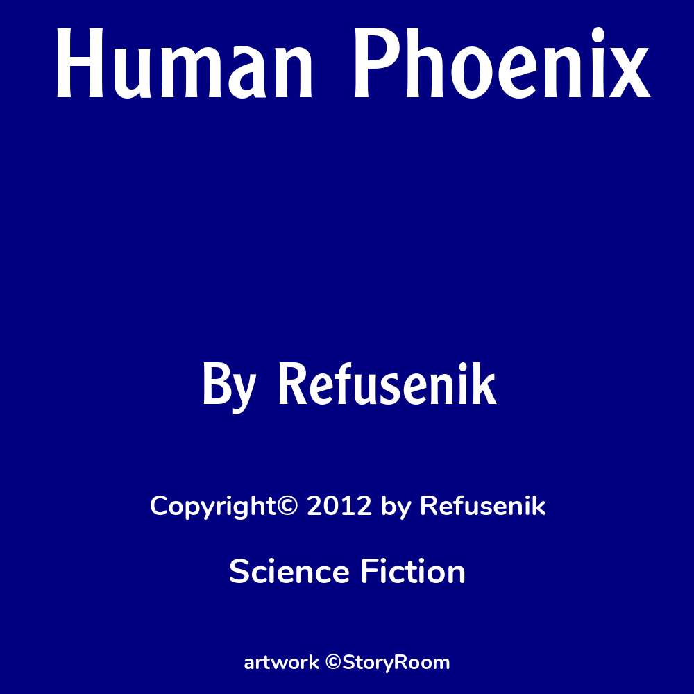 Human Phoenix - Science Fiction Story