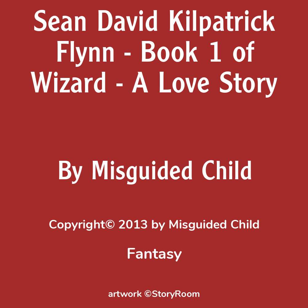 Sean David Kilpatrick Flynn - Book 1 of Wizard - A Love Story - Fantasy ...