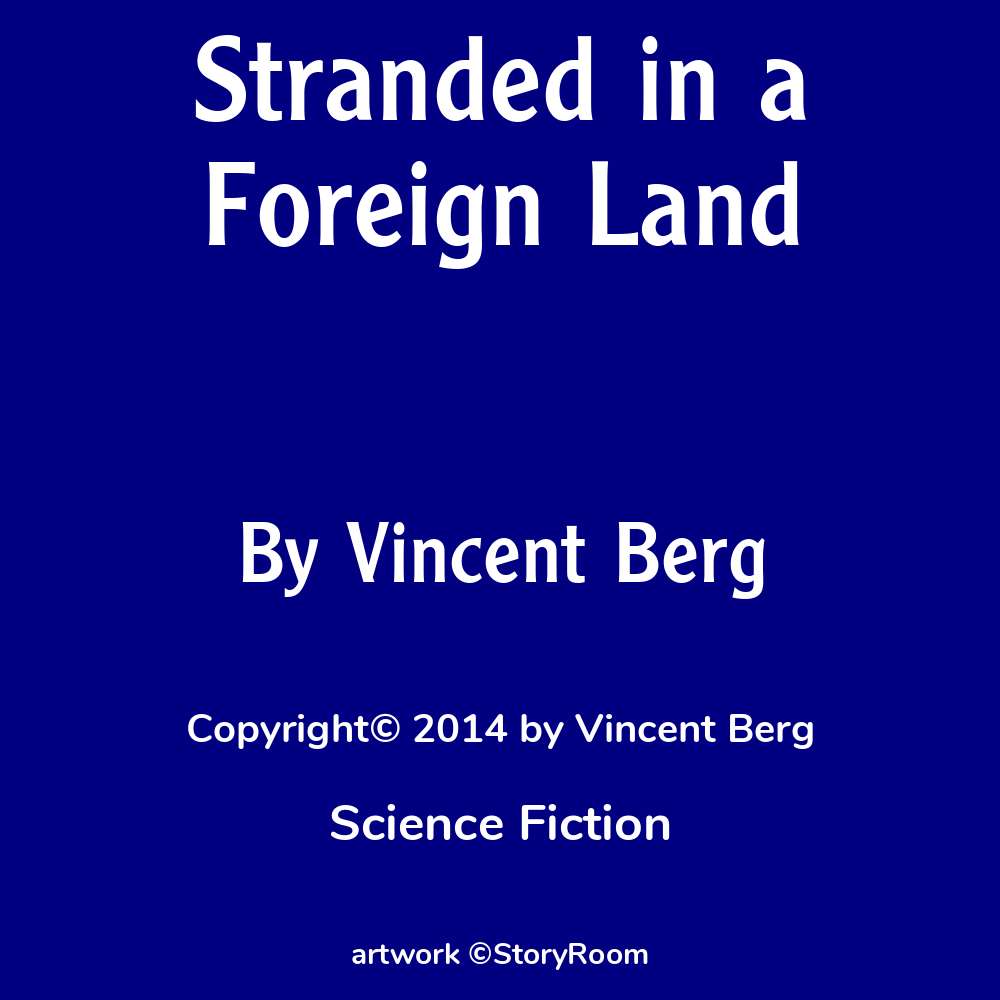 Stranded in a Foreign Land - Science Fiction Story