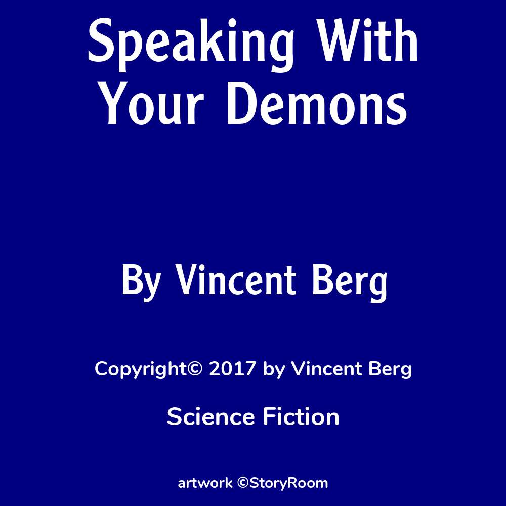 Speaking With Your Demons - Science Fiction Story