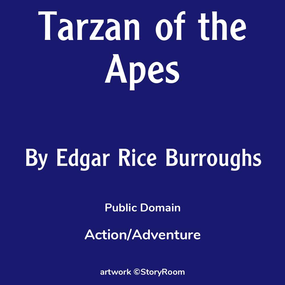 Tarzan of the Apes - Action/Adventure Story