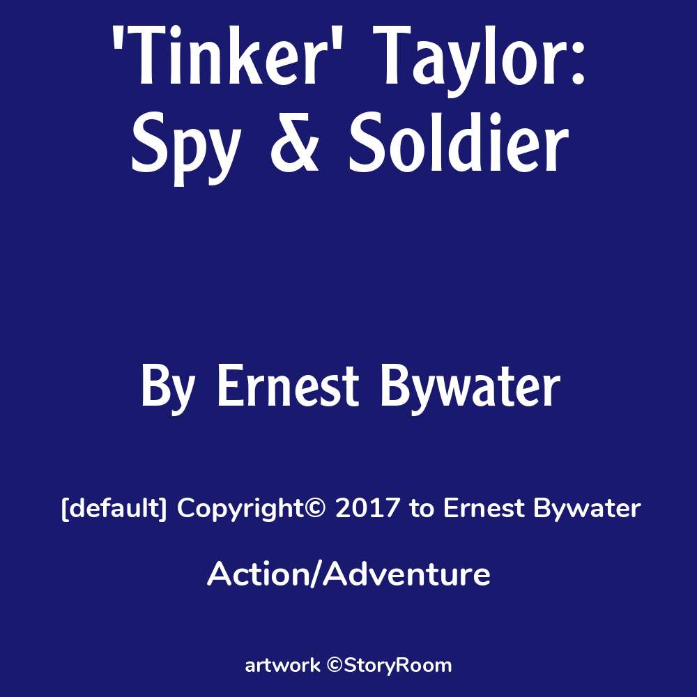 'Tinker' Taylor: Spy & Soldier - Action/Adventure Story
