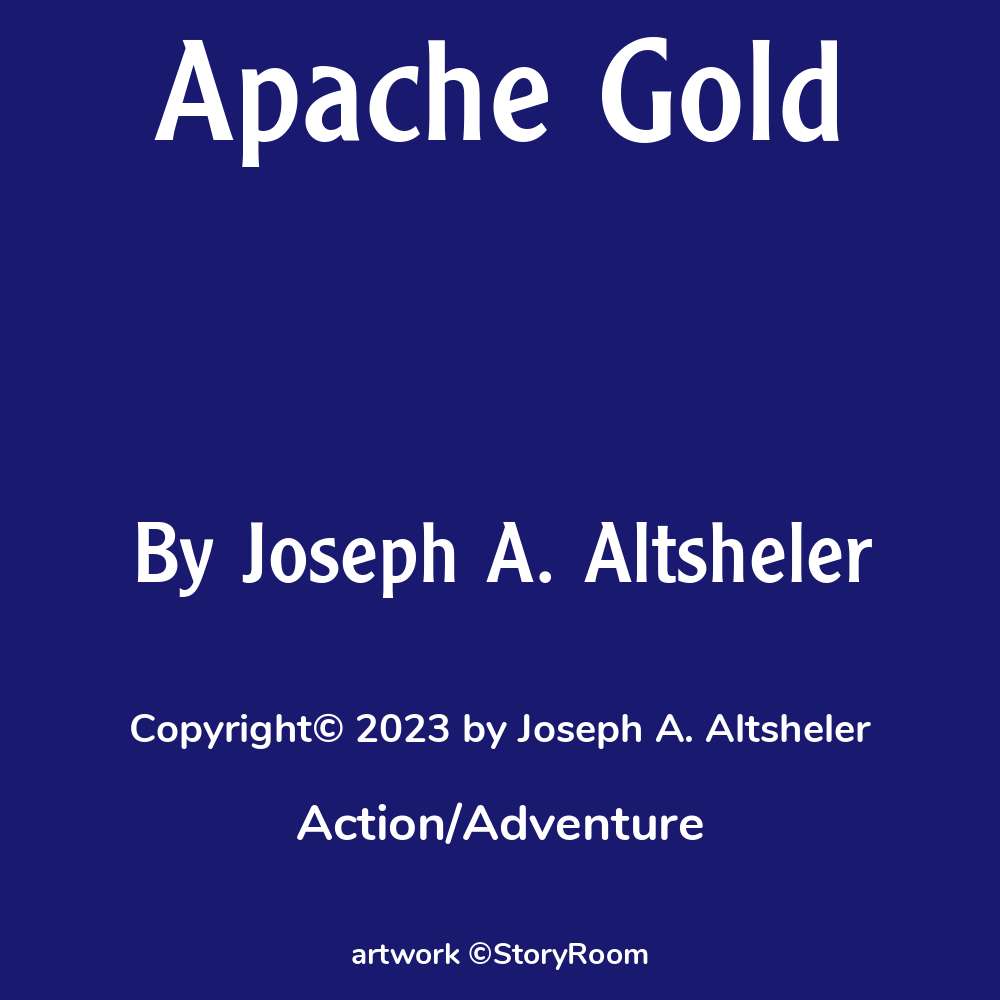 Apache Gold - Action/Adventure Story