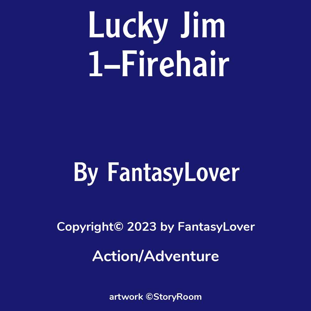 Lucky Jim 1--Firehair - Action/Adventure Story